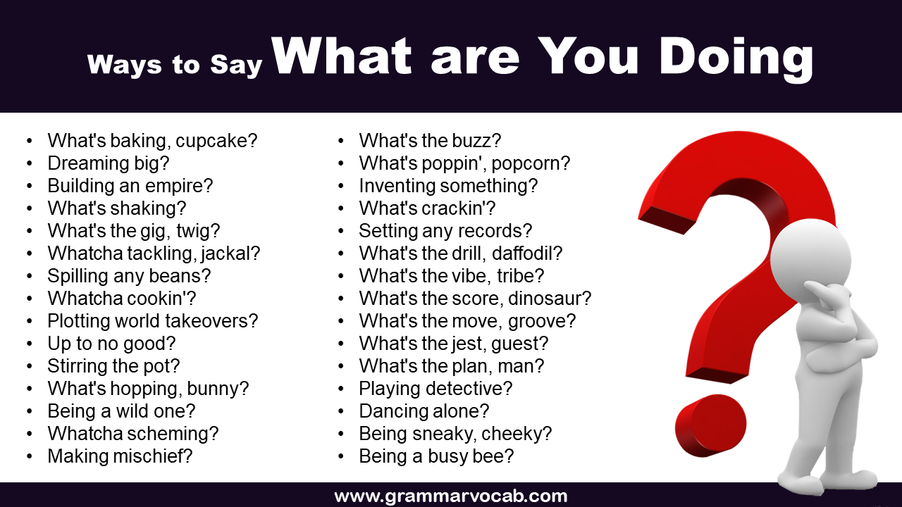 Funny, Cute Ways to Say What Are You Doing - GrammarVocab
